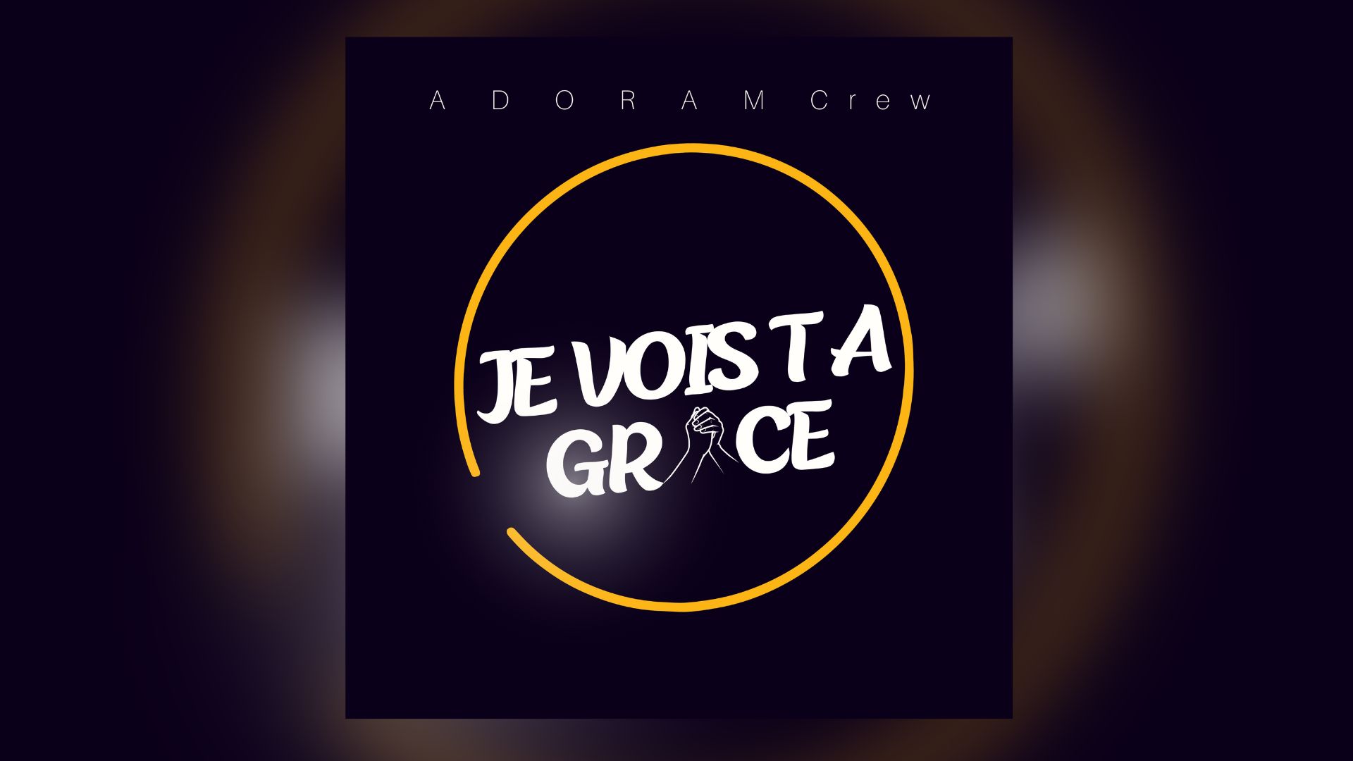 Je vois Ta grâce | adoramministry